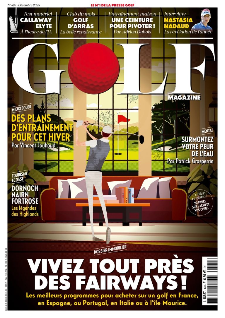 Golf Magazine n°428 : vivez tout près des fairways ! - Golf Magazine